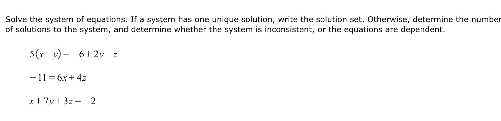 Solved Solve the system of equations. If a system has one | Chegg.com