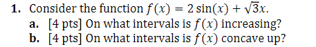 Solved Consider the function f(x)=2sin(x)+32x.a. [4 ﻿pts] | Chegg.com