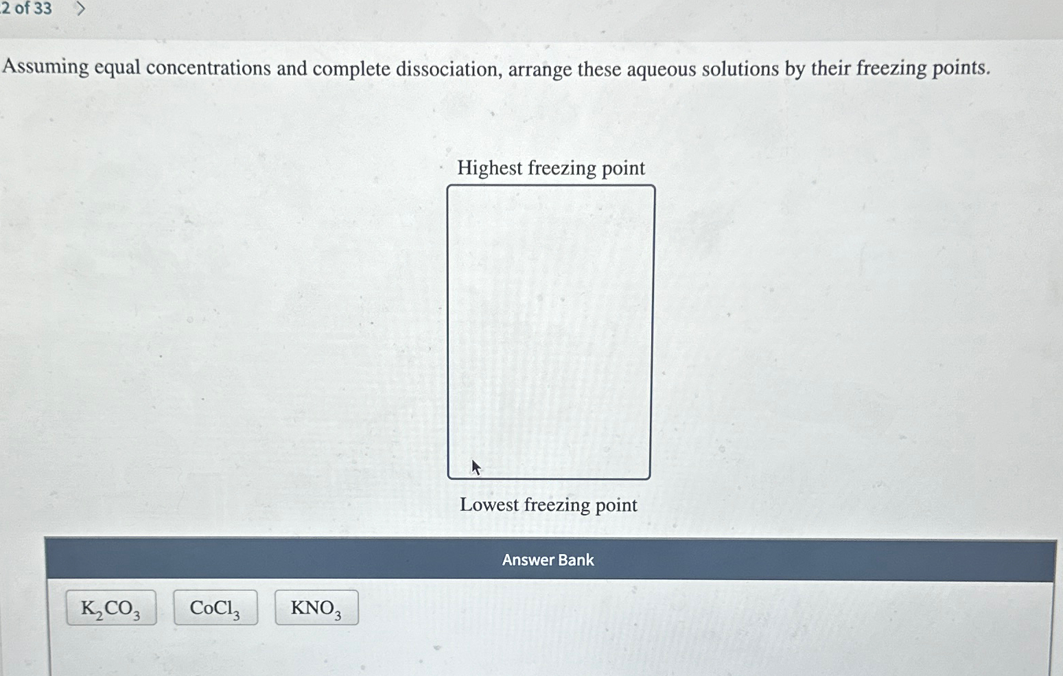 Solved 2 ﻿of 33Assuming equal concentrations and complete | Chegg.com