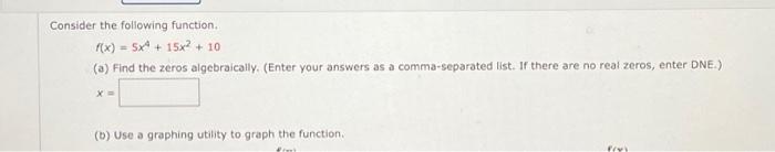 Solved Consider the following function. f(x) = 5x4 + 15x² + | Chegg.com