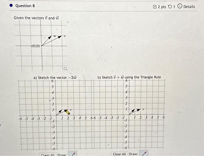 Solved Given the vectors v and wc) Sketch v−w using the | Chegg.com