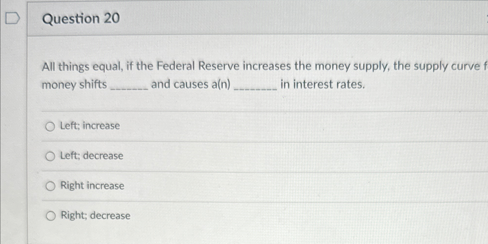 Solved Question 20All things equal, if the Federal Reserve | Chegg.com