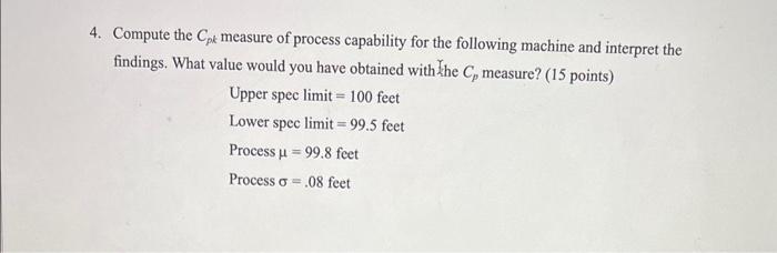 Solved Compute the Cpk measure of process capability for the | Chegg.com