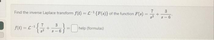 Solved Find the inverse Laplace transform f(t)=L−1{F(s)} of | Chegg.com