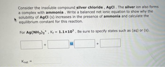 Solved Consider the insoluble compound silver chloride, | Chegg.com