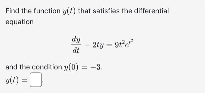 Solved Find The Function Y T That Satisfies The