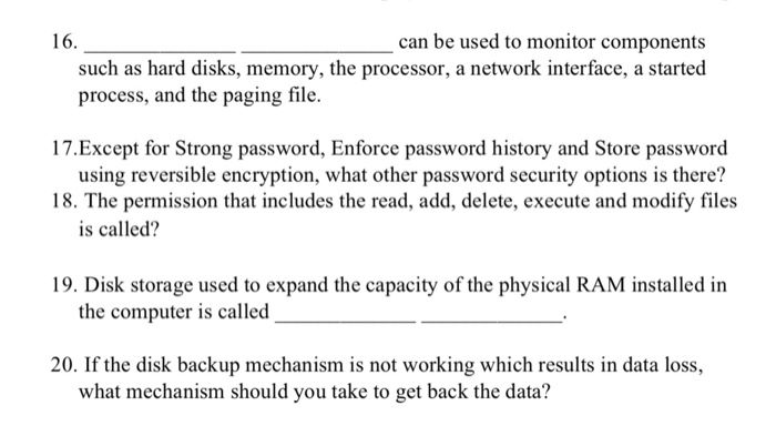 Solved 16. can be used to monitor components such as hard | Chegg.com