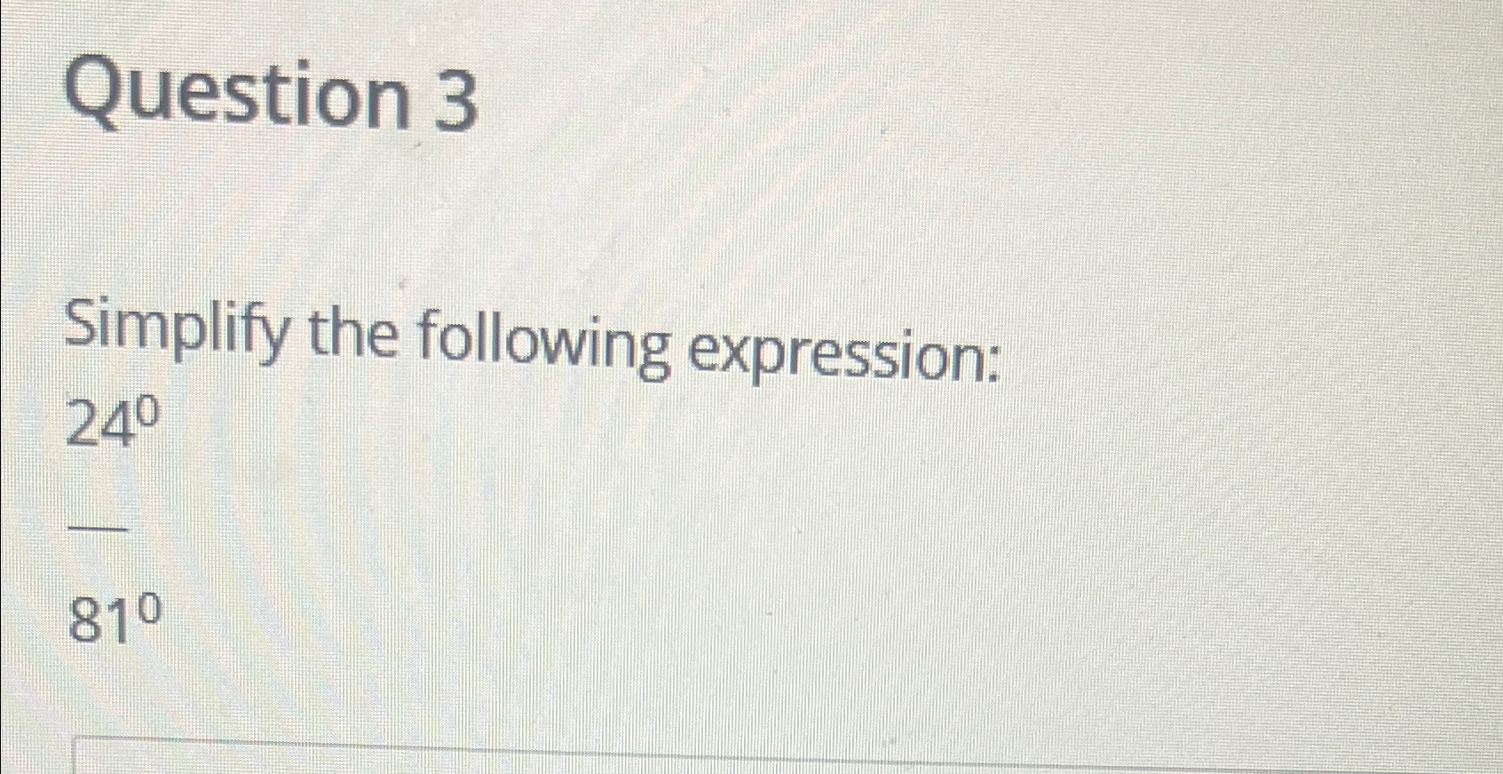 Solved Simplify the following expression:7-3Enter your | Chegg.com