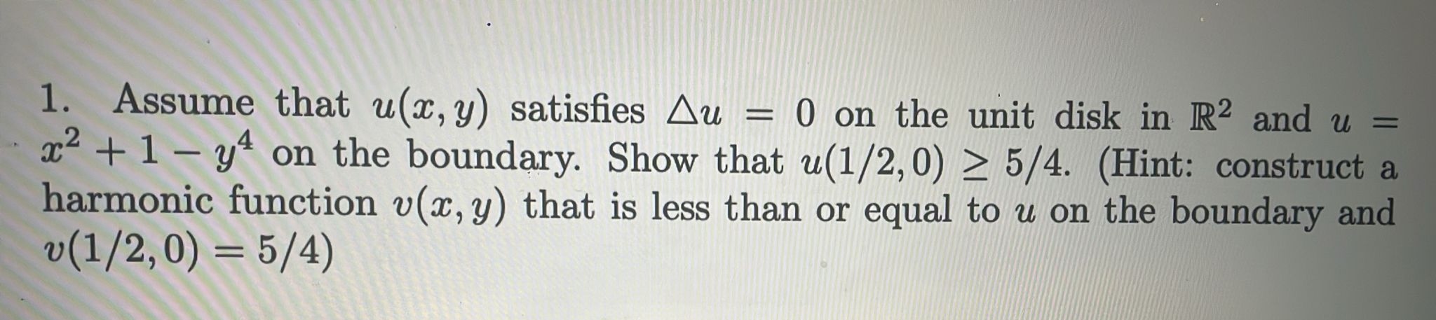 Solved Assume that u(x,y) ﻿satisfies Δu=0 ﻿on the unit disk | Chegg.com