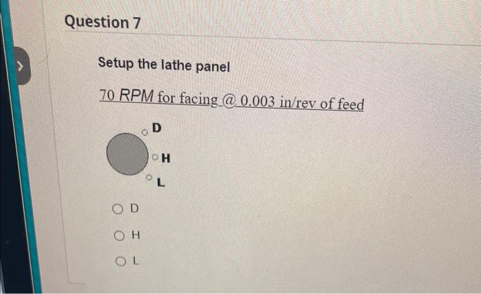 Solved Setup the lathe panel 70RPM for facing_@0.003 in/rev | Chegg.com