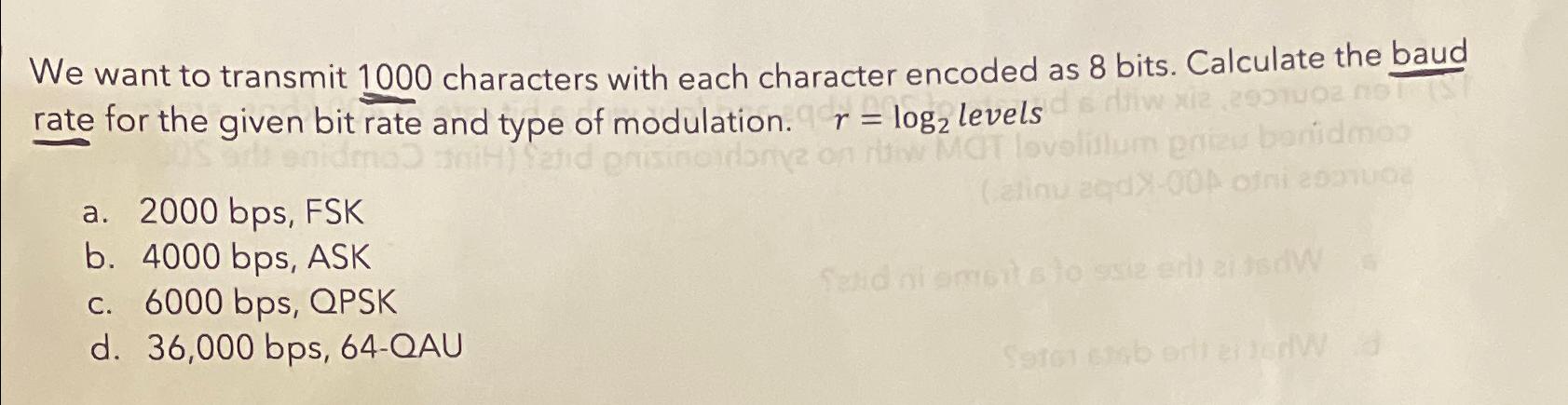 Solved We want to transmit 1000 ﻿characters with each | Chegg.com