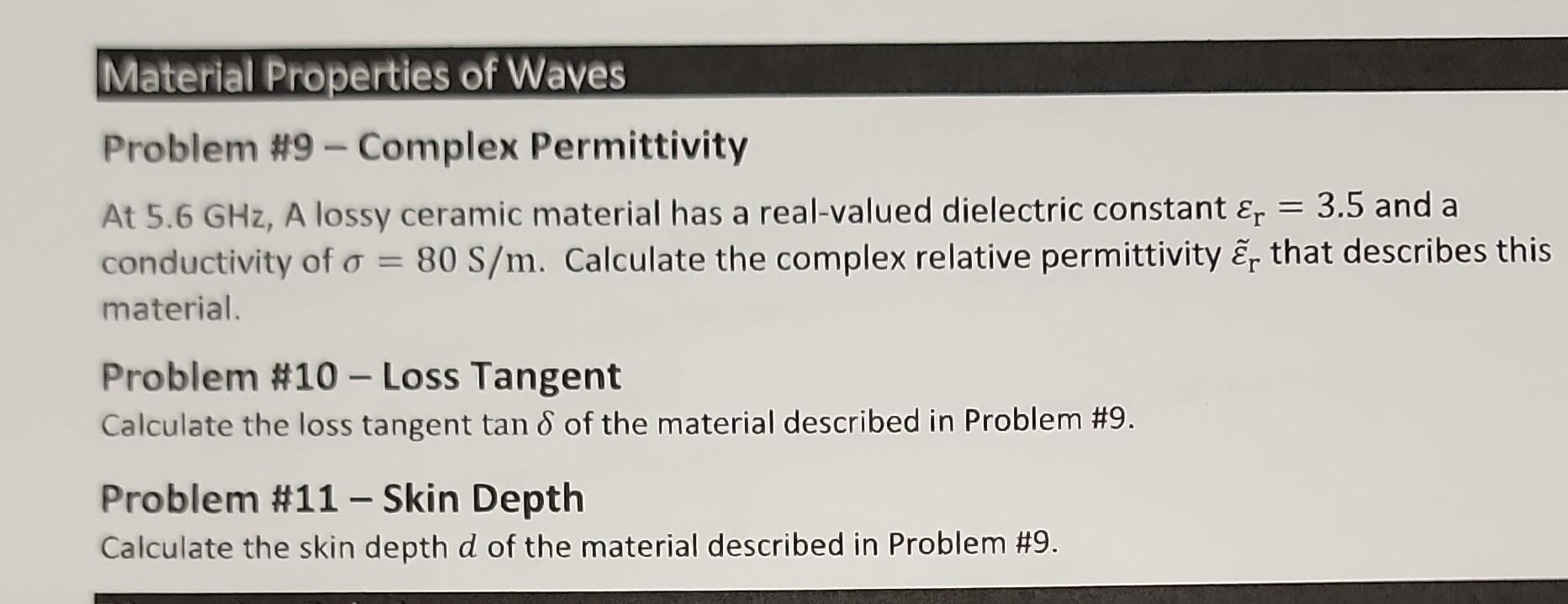 Solved Problem \#9 - Complex Permittivity At 5.6GHz, A lossy | Chegg.com