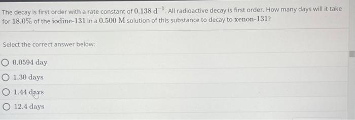 Solved The decay is first order with a rate constant of | Chegg.com