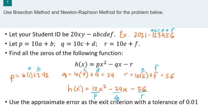 Solved Use Bisection Method and Newton-Raphson Method for | Chegg.com
