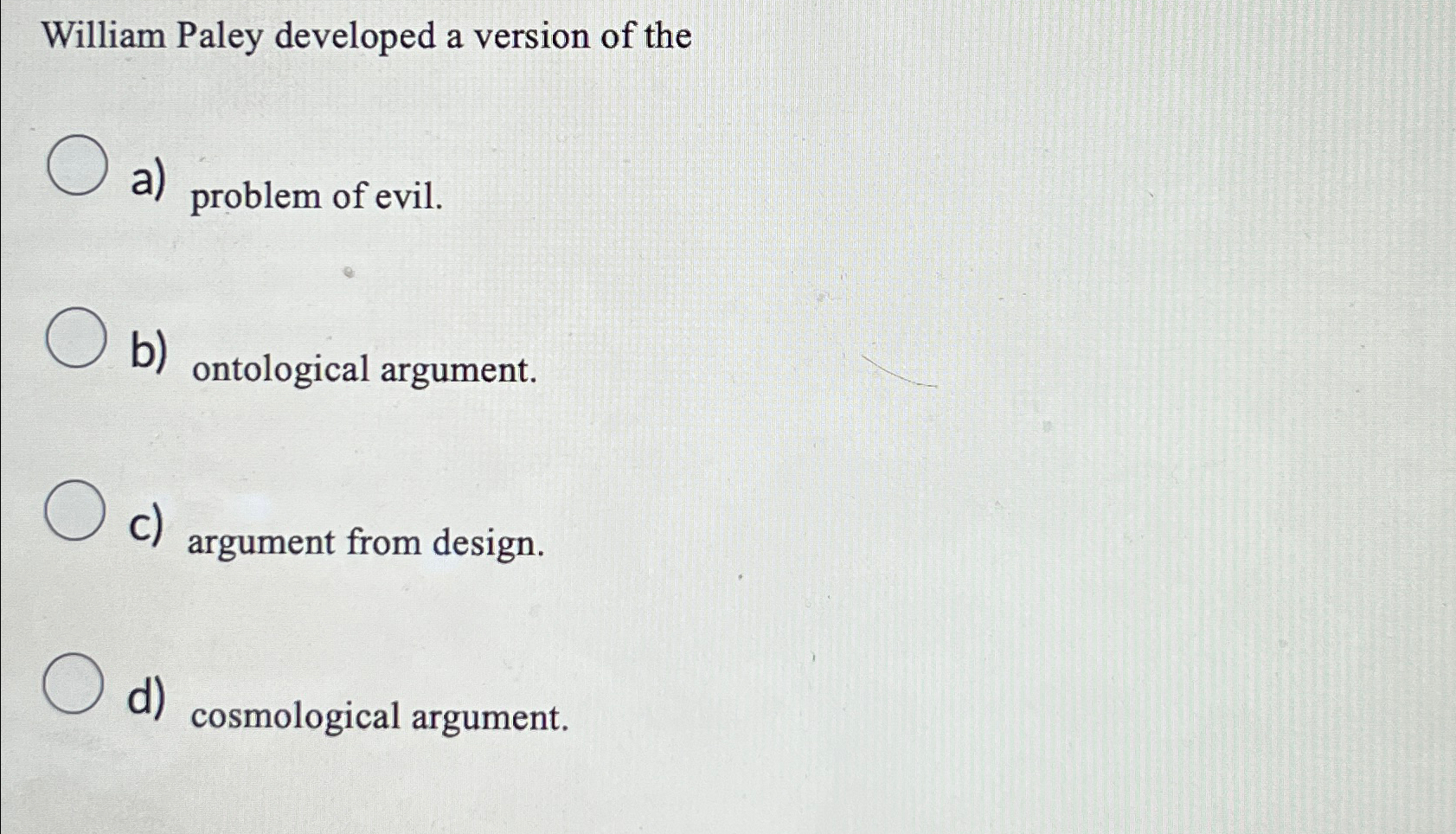 Solved William Paley developed a version of thea) ﻿problem | Chegg.com
