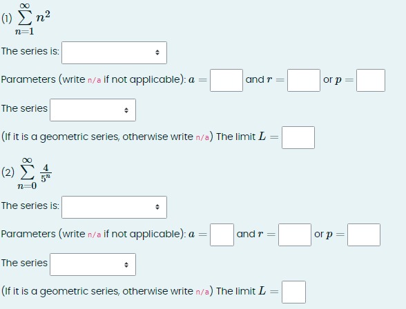 Solved (1) ∑n=1∞n2The series is:Parameters (write n/a if not | Chegg.com