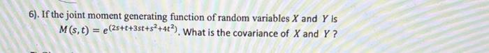 Solved 6). If the joint moment generating function of random | Chegg.com
