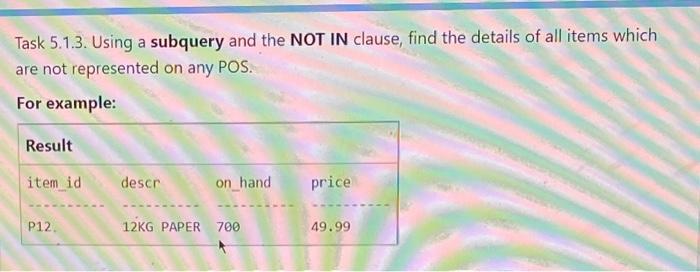 Solved Task 5.1.2. Find all po items which represent more | Chegg.com