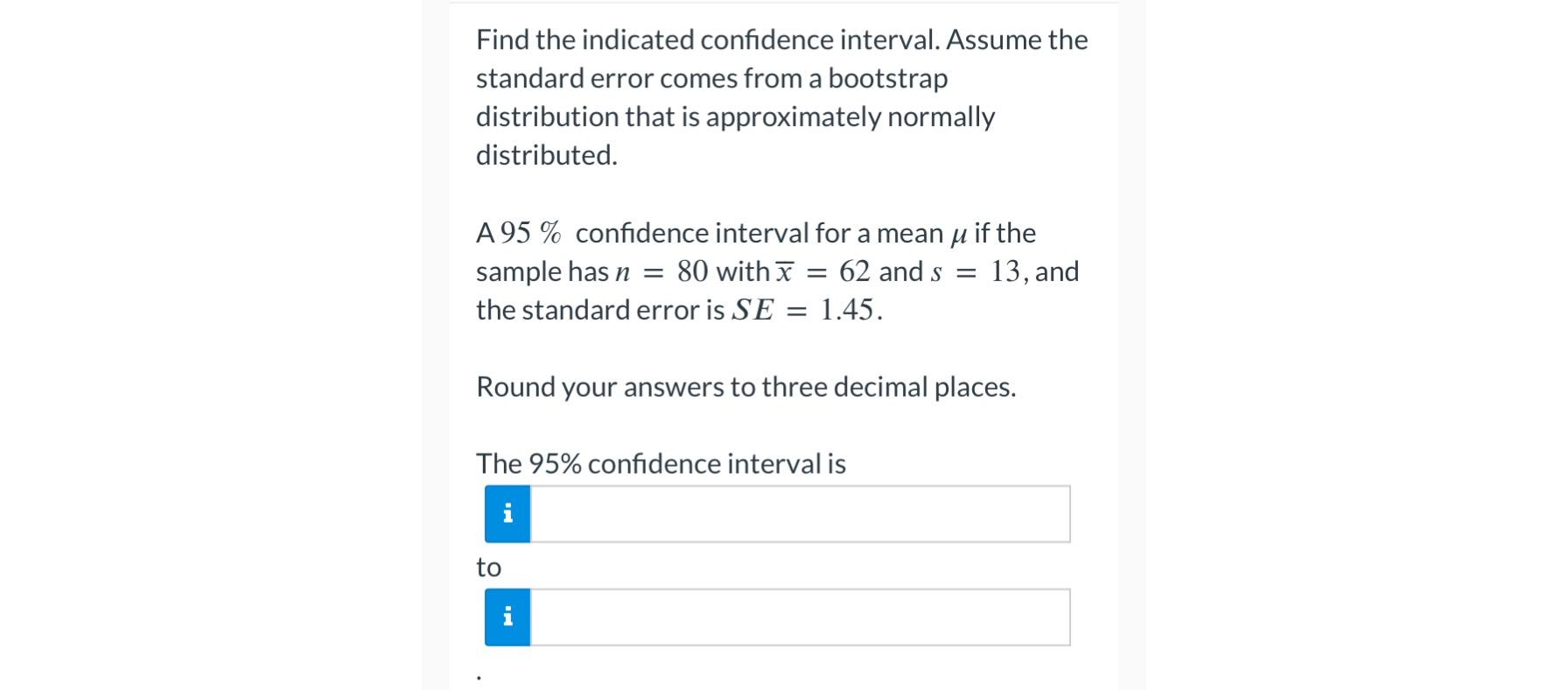Solved Find the indicated confidence interval. Assume the | Chegg.com