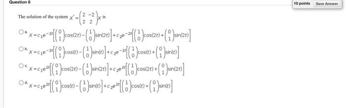 Solved solution of the system x′=(22−22)xis a. | Chegg.com