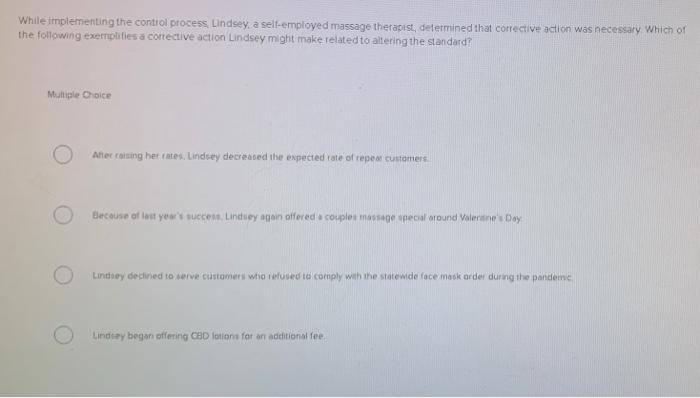 While implementing the control process Lindsey, a | Chegg.com