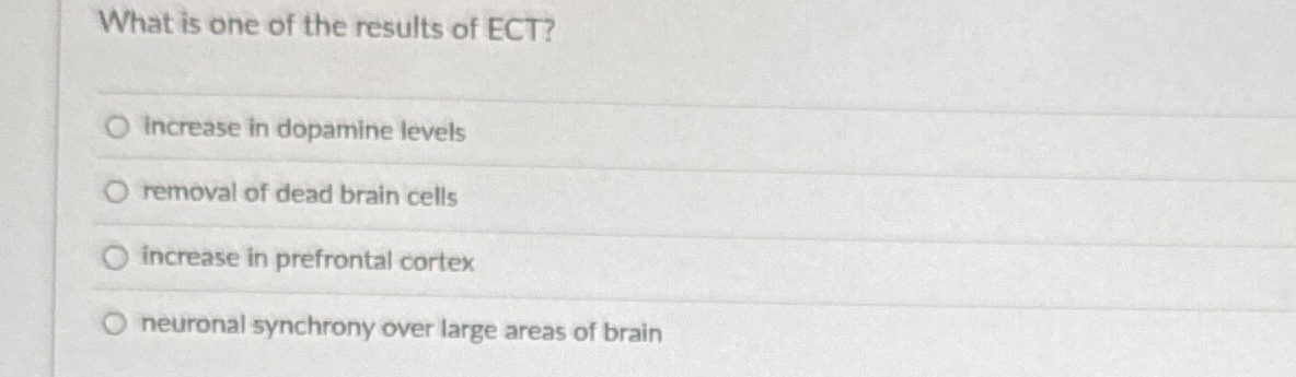 Solved What is one of the results of ECT?increase in | Chegg.com