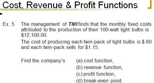 Solved Cost, Revenue & Profit Functions Ex. 5 The management | Chegg.com