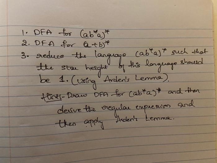 Solved 1. DFA for (ab∗a)∗ 2. DF A for (a+b)−4 3. reduce the | Chegg.com