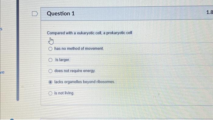 Solved Compared with a eukaryotic cell, a prokaryotic cell | Chegg.com