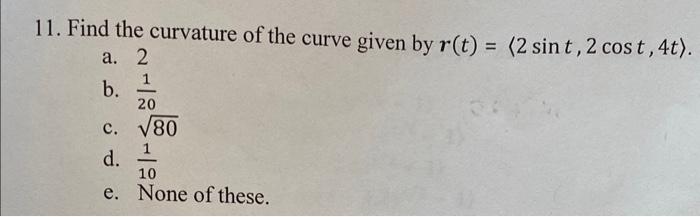 Solved 11. Find the curvature of the curve given by | Chegg.com