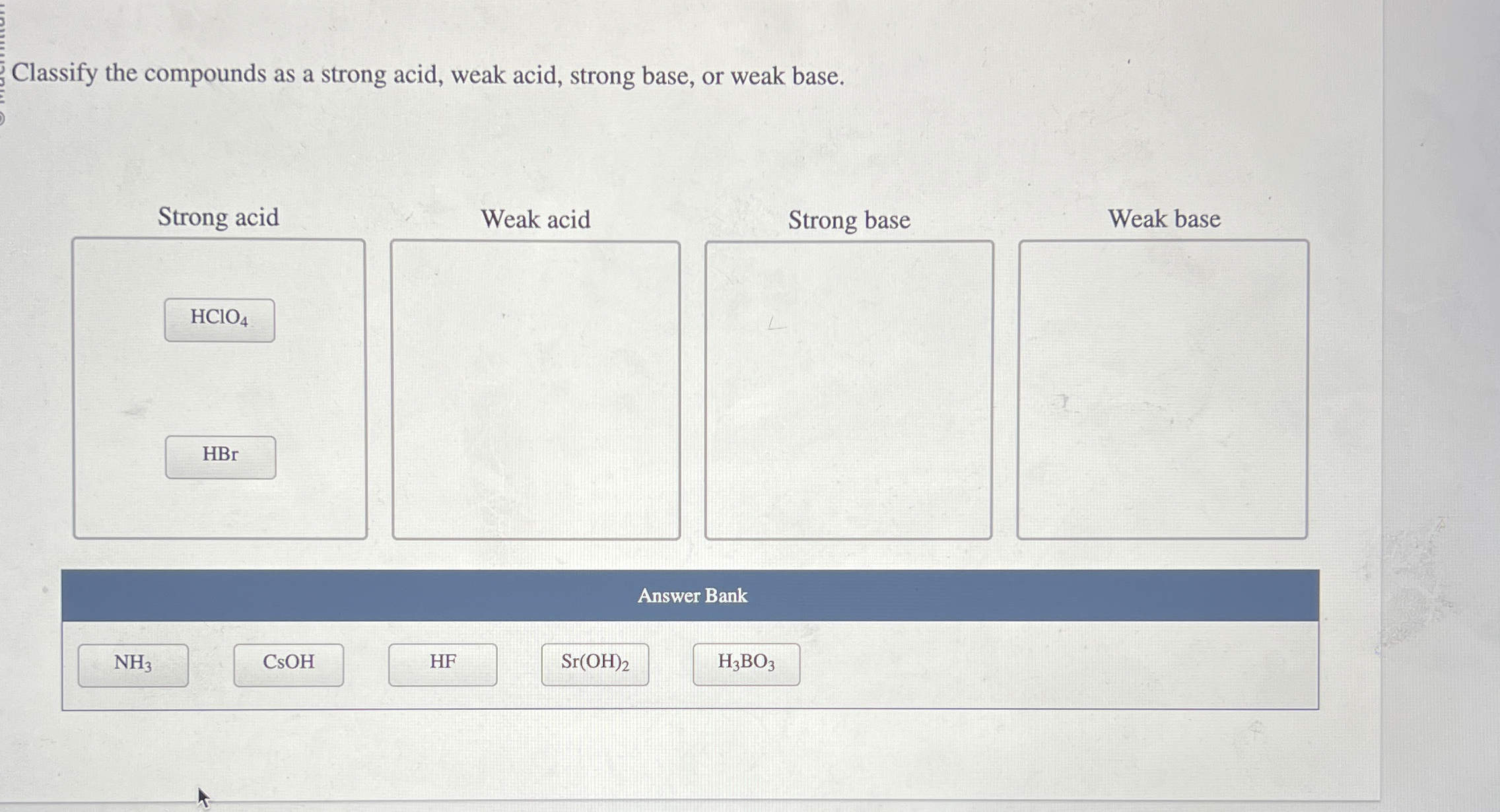 Solved Classify the compounds as a strong acid, weak acid, | Chegg.com