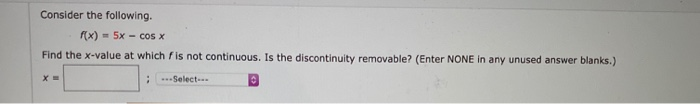 Solved Consider the following. f(x) = 5x - cos x Find the | Chegg.com