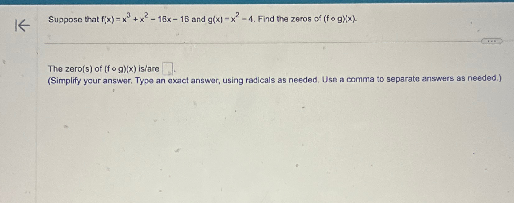 Solved Suppose that f(x)=x3+x2-16x-16 ﻿and g(x)=x2-4. ﻿Find | Chegg.com