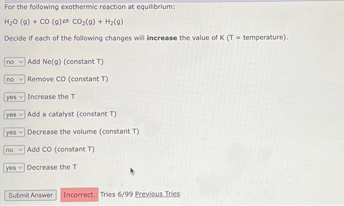 For the following exothermic reaction at equilibrium: | Chegg.com