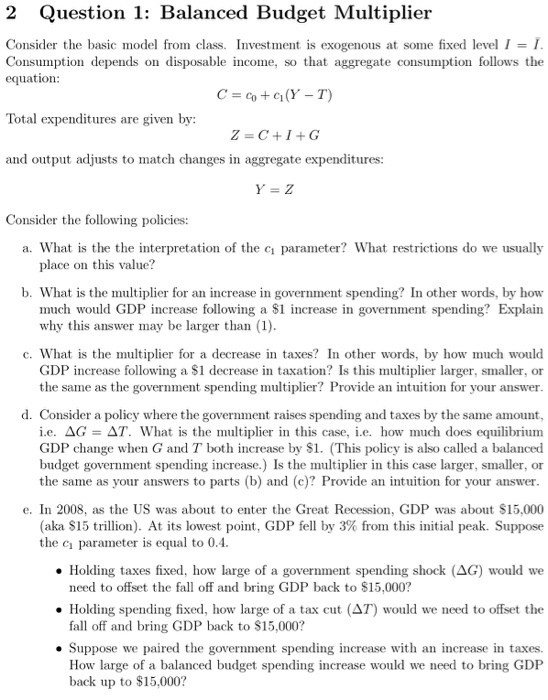 Solved 2 Question 1: Balanced Budget Multiplier Consider the | Chegg.com
