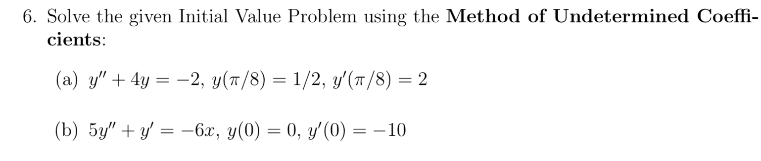 Solved Solve the given Initial Value Problem using the | Chegg.com