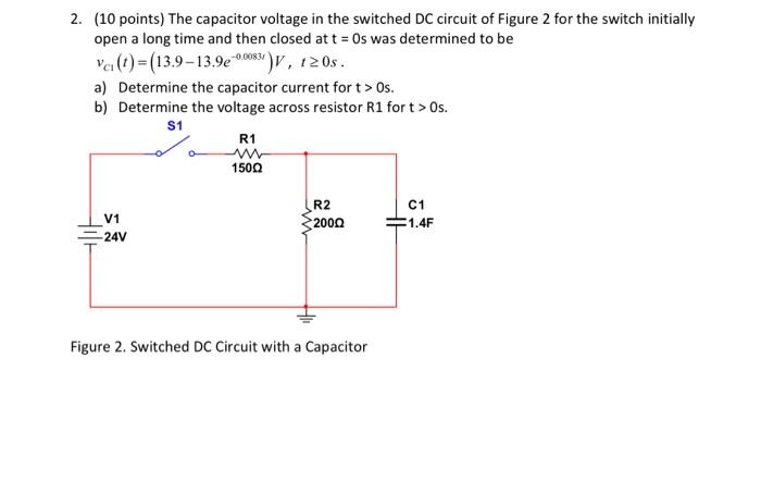 Solved 2. (10 points) The capacitor voltage in the switched | Chegg.com