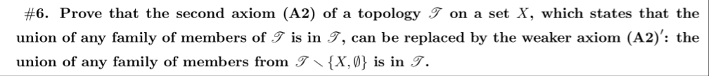Solved #6. ﻿Prove that the second axiom (A2) ﻿of a topology | Chegg.com