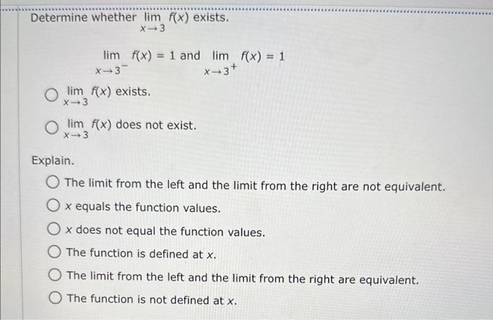Solved Determine whether limx→3f(x) exists. limx→3−f(x)=1 | Chegg.com