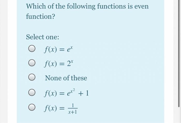 Solved Which of the following functions is even function? | Chegg.com