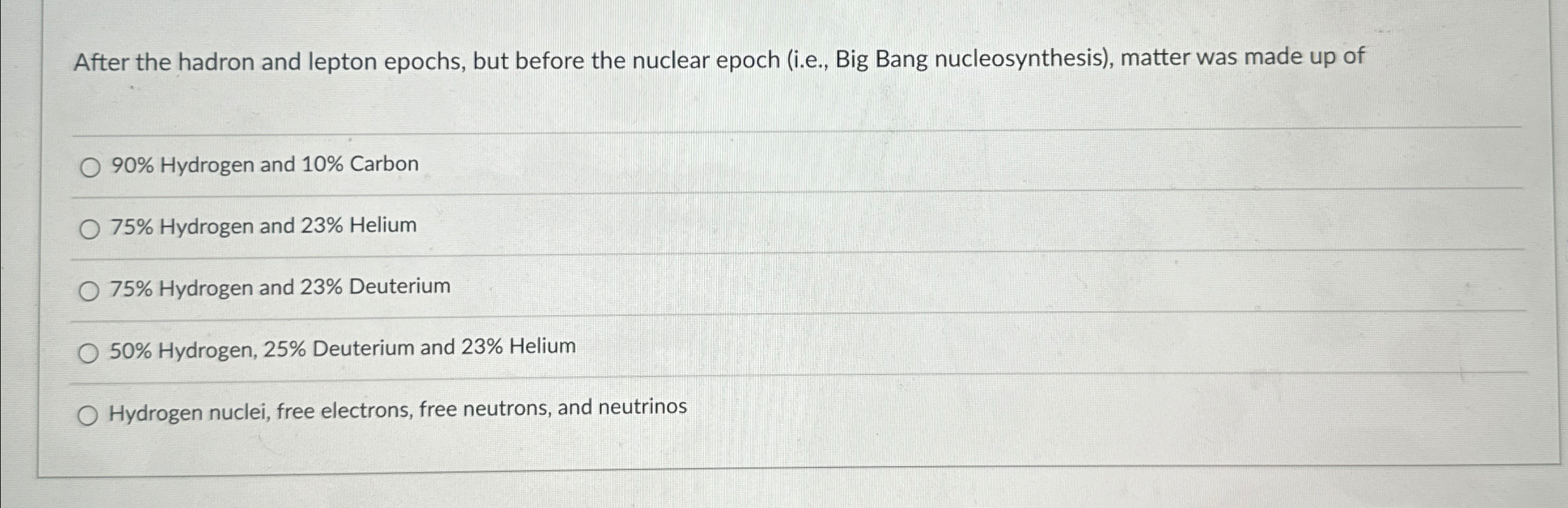 Solved After the hadron and lepton epochs, but before the | Chegg.com