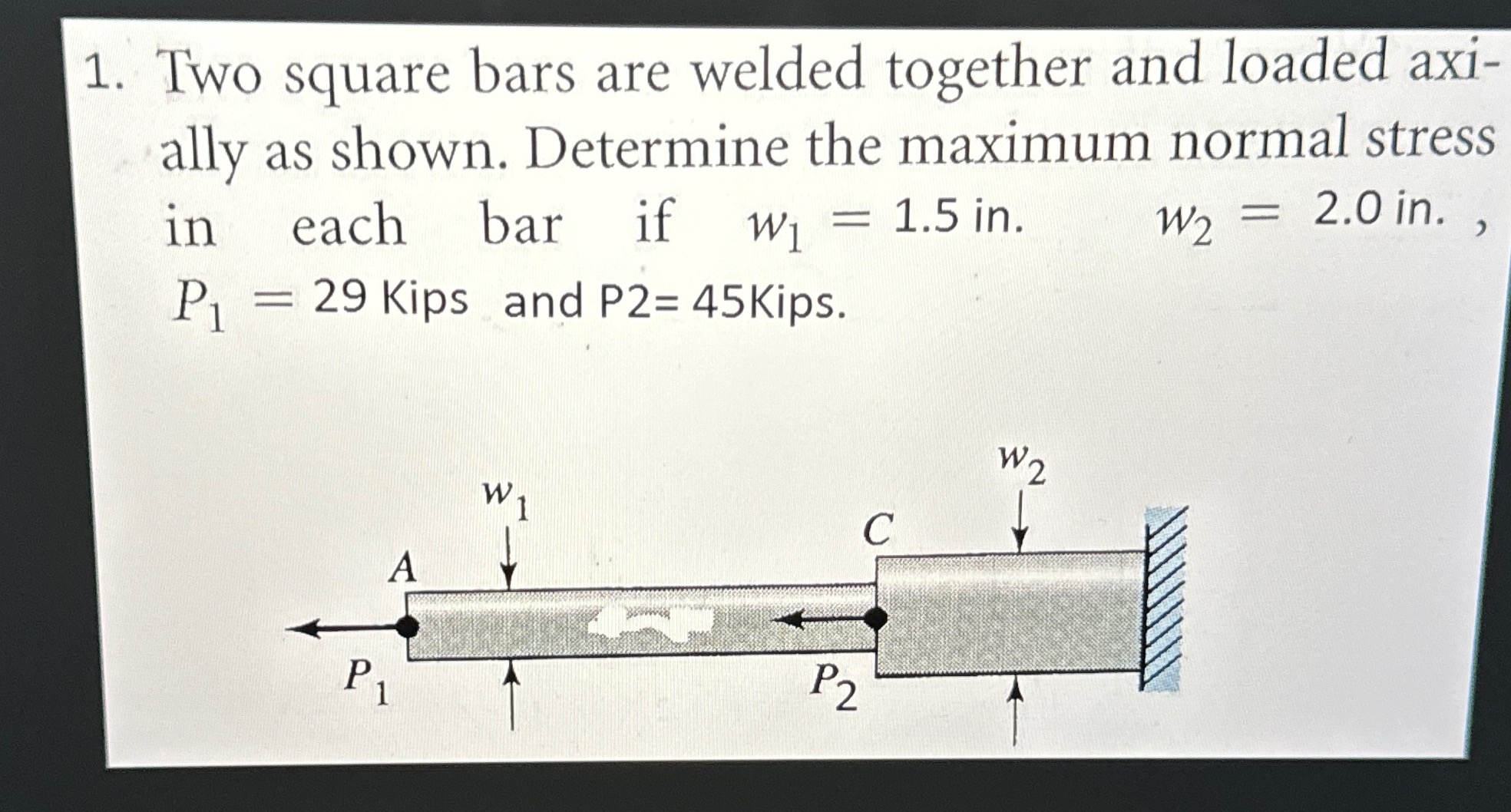 Solved Two square bars are welded together and loaded | Chegg.com