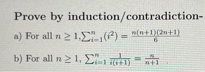 Solved Prove by induction/contradiction- a) For all | Chegg.com