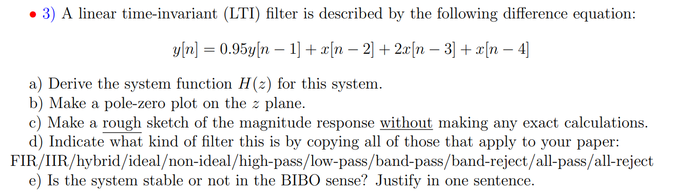 Solved A linear time-invariant (LTI) ﻿filter is described by | Chegg.com