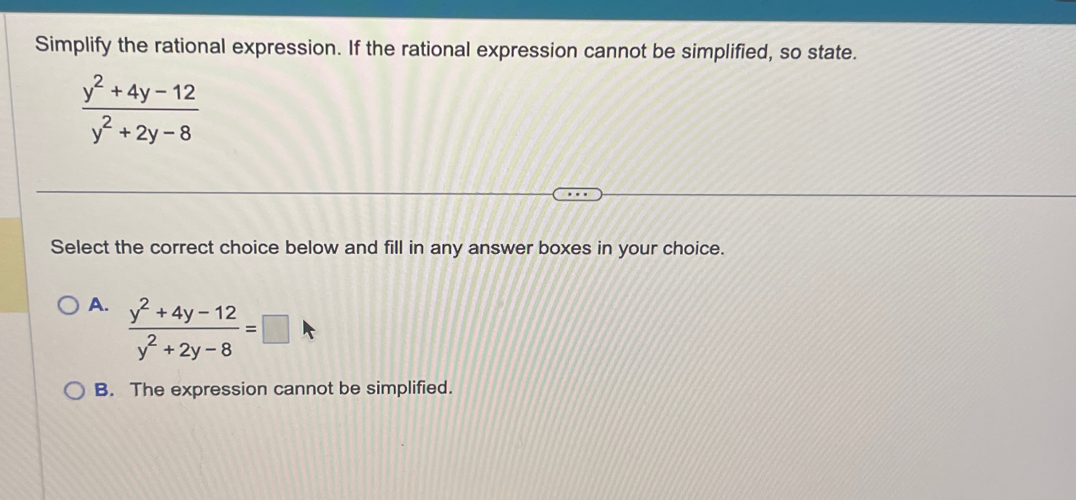 Solved Simplify the rational expression. If the rational | Chegg.com