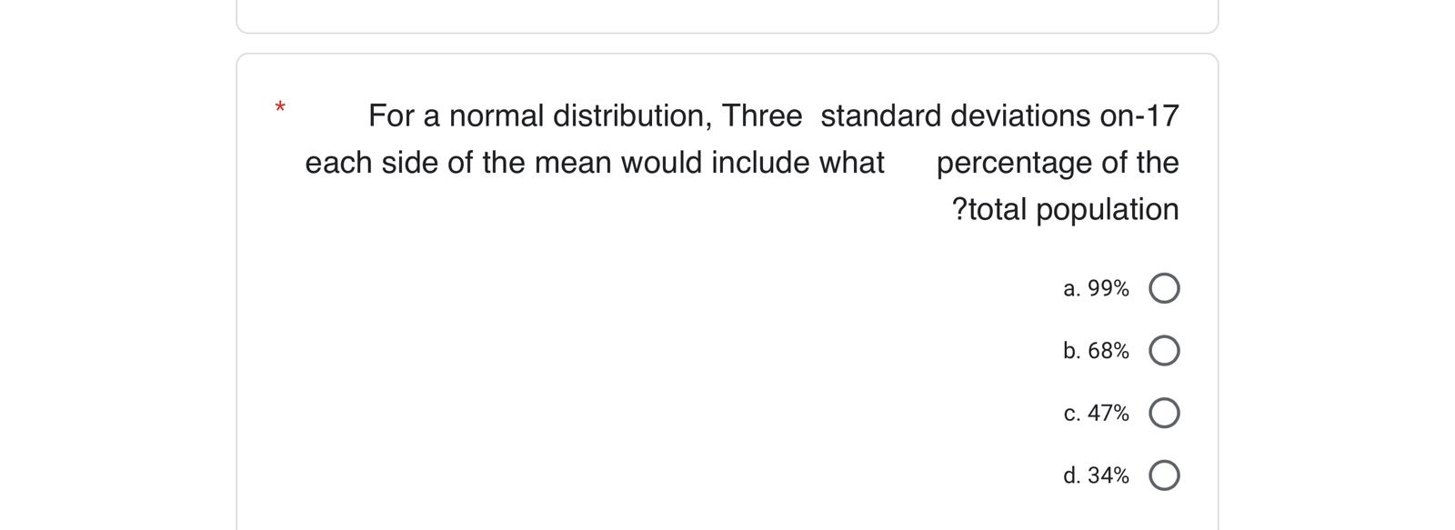 Solved For a normal distribution, Three standard deviations | Chegg.com