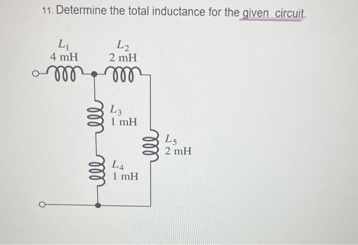 Solved 11. Determine the total inductance for the given | Chegg.com