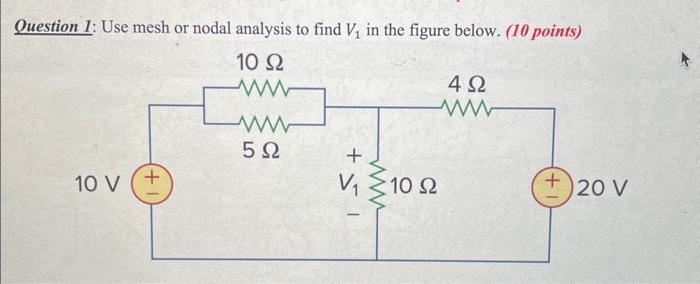 Solved Question 1: Use mesh or nodal analysis to find V1 in | Chegg.com