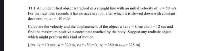 Solved T1.1 An unidentified object is tracked in a straight | Chegg.com