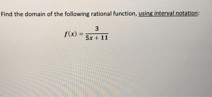 Solved Find the domain of the following rational function, | Chegg.com